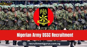 Nigerian Army DSSC Recruitment 2025/2026 Application Form – Requirements & Salary - Recruitment ...